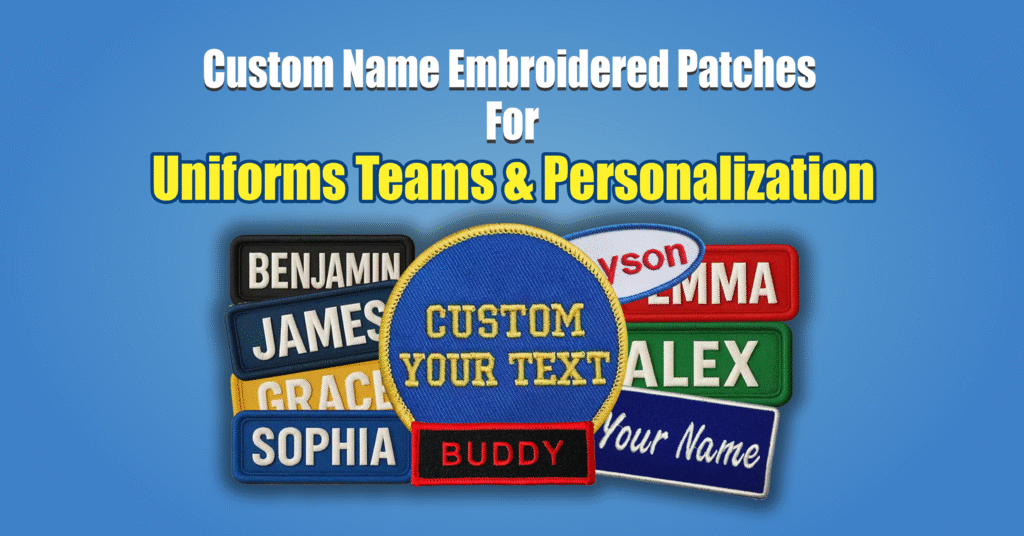 Custom Name Embroidered Patches for Uniforms, Teams & Personalization ...